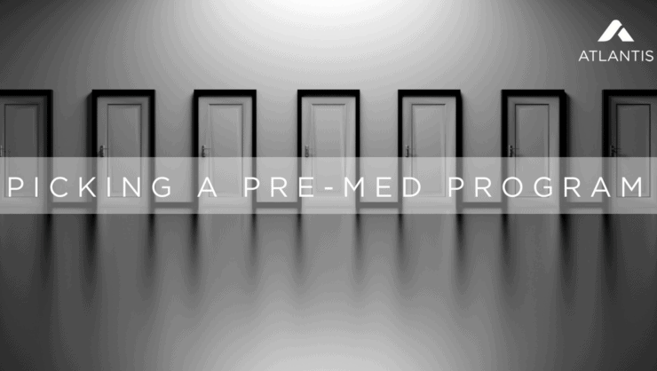 Finding the Right Pre-med Program for You – Atlantis